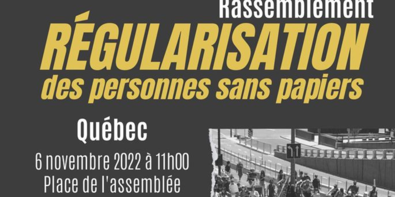 Québec: Rassemblement pour la régularisation des personnes sans papiers ...